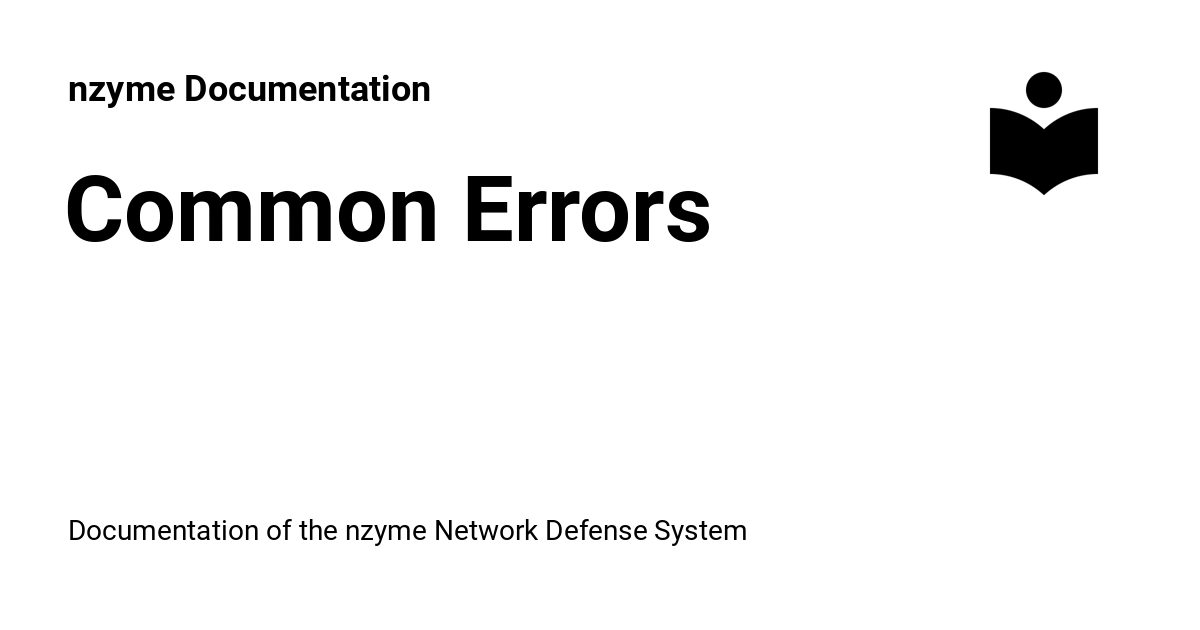 Common Errors - nzyme Documentation Common Errors - nzyme Documentation